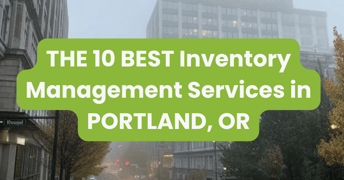 THE 10 BEST Inventory Management Services in PORTLAND, OR - Portland ...