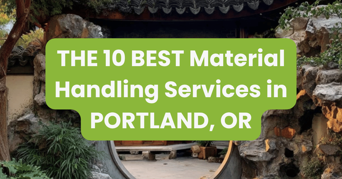 THE 10 BEST Material Handling Services in PORTLAND, OR - Portland Services