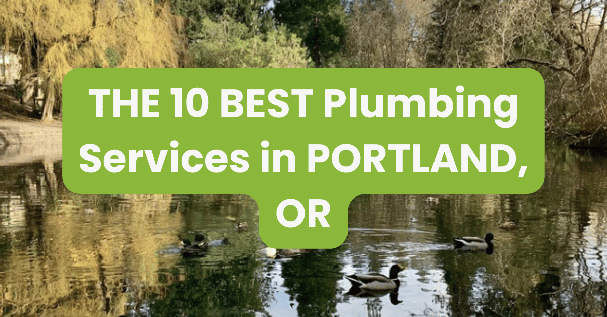 THE 10 BEST Plumbing Services in PORTLAND, OR - Portland Services